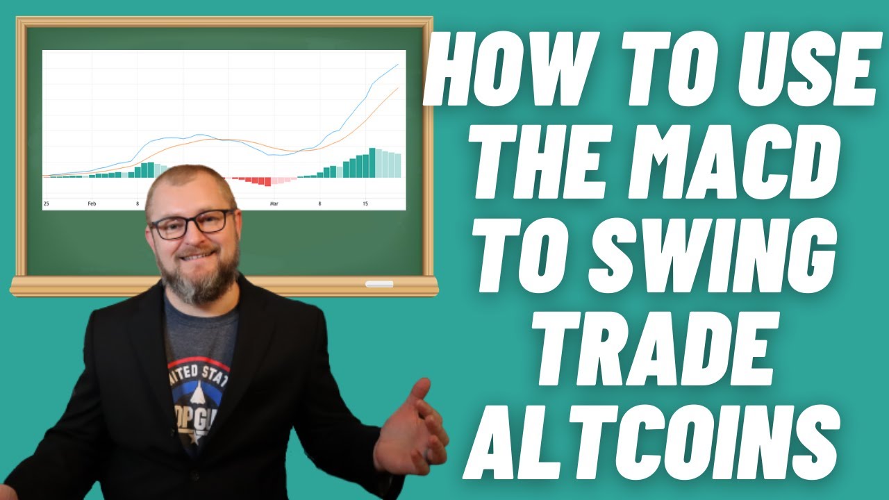 How to Use the MACD to Swing Trade Altcoins - YouTube