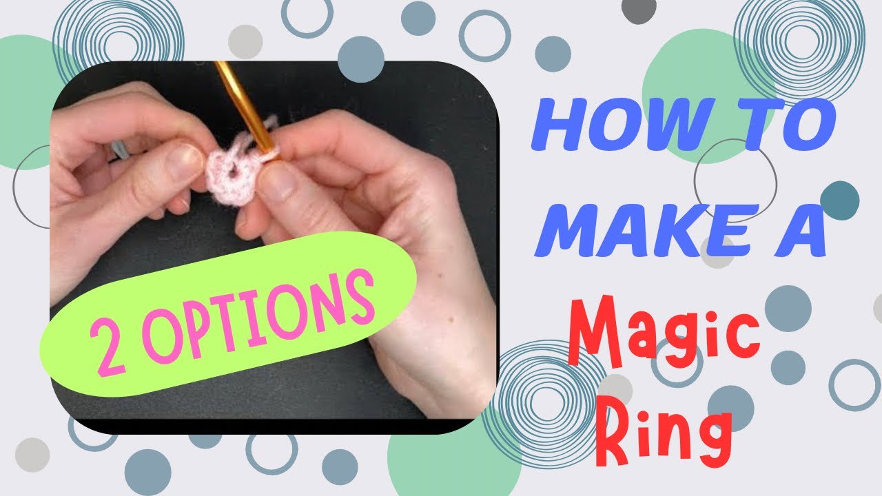 How to Make a Magic Ring (2 ways!) - YouTube