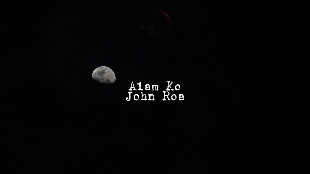 Alam Ko || John Roa - YouTube