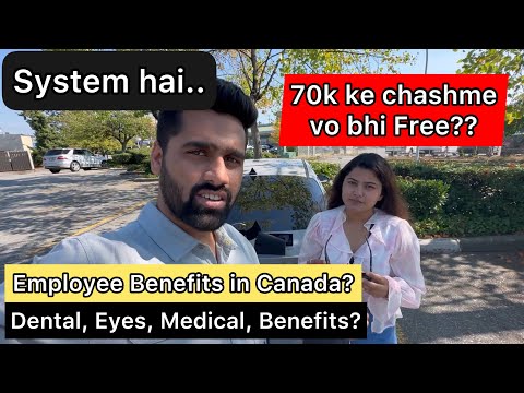 Employee Benefits in Canada? Buying Sunglass worth $1200!! Dental, Eyes and Medical Benefits