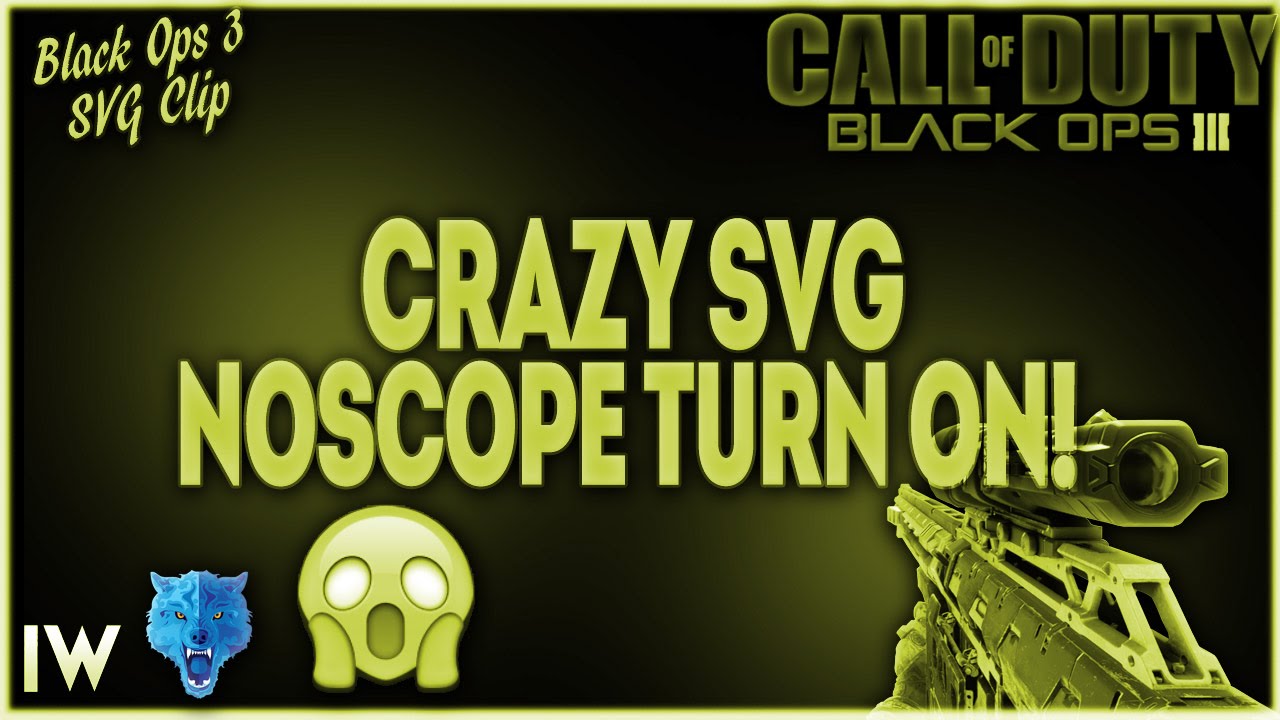 Black Ops 3: CRAZY SVG NOSCOPE TURN ON! (COD BO3 SVG CLIP) - YouTube