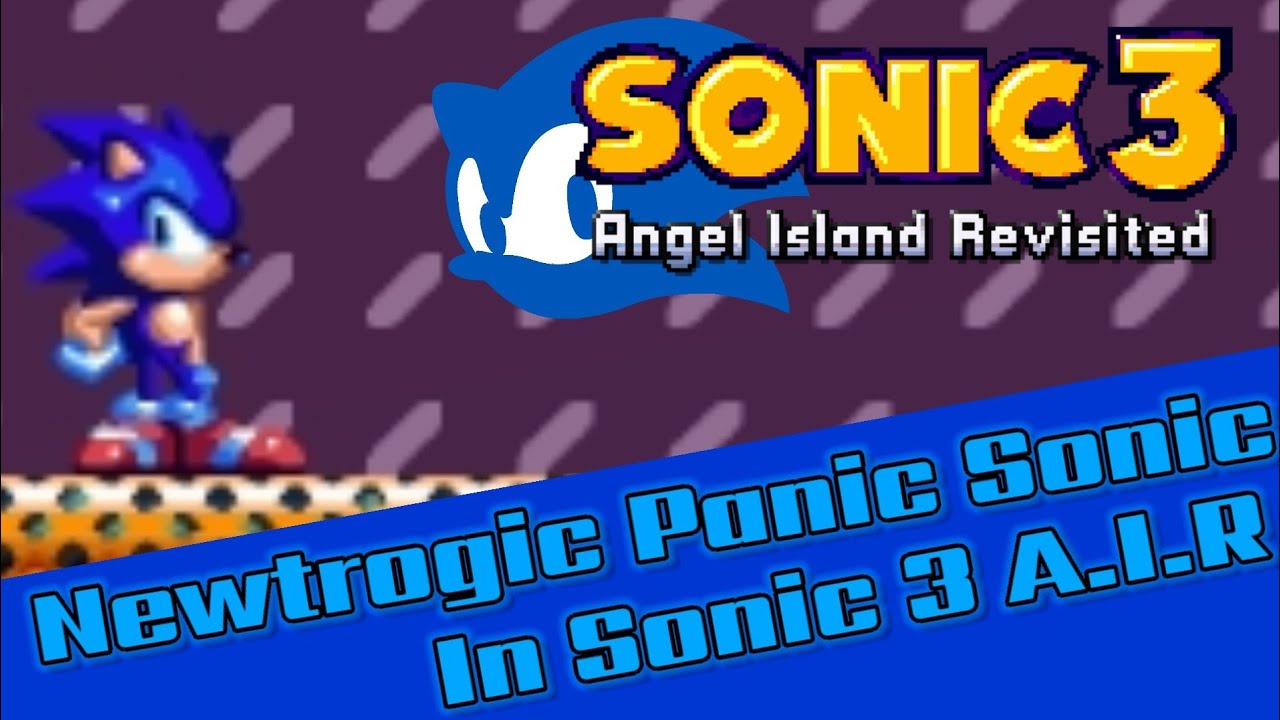 Newtrogic Panic Sonic In Sonic 3 A.I.R - YouTube