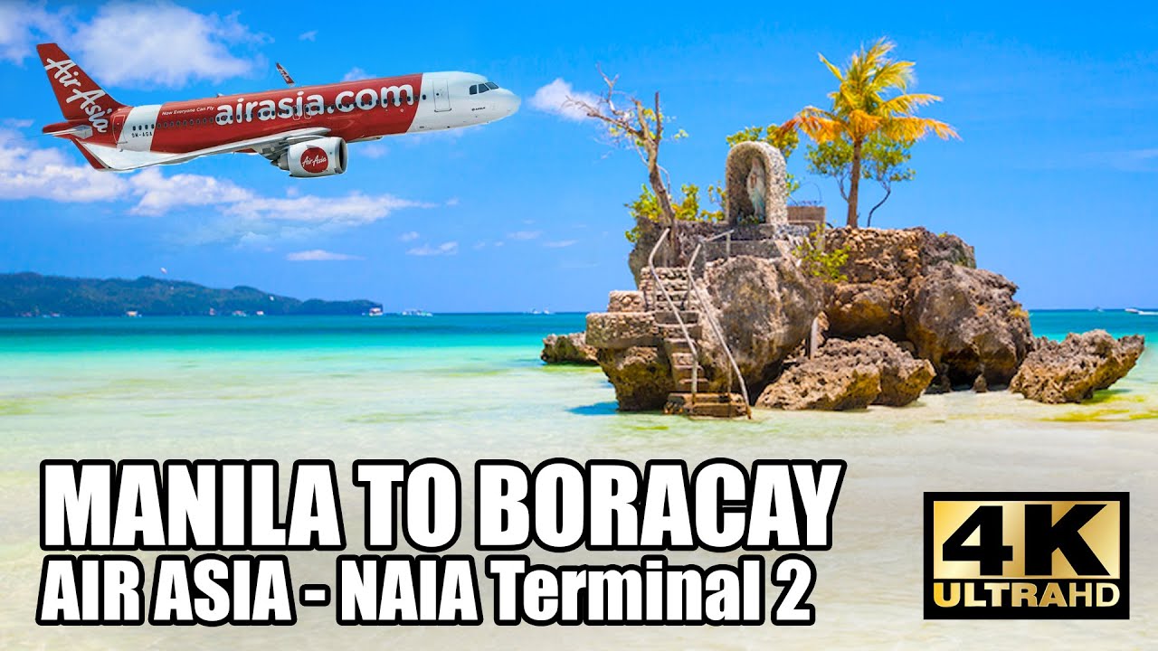 MANILA TO BORACAY | AIR ASIA | NAIA TERMINAL 2 | 4K 🇵🇭 - YouTube