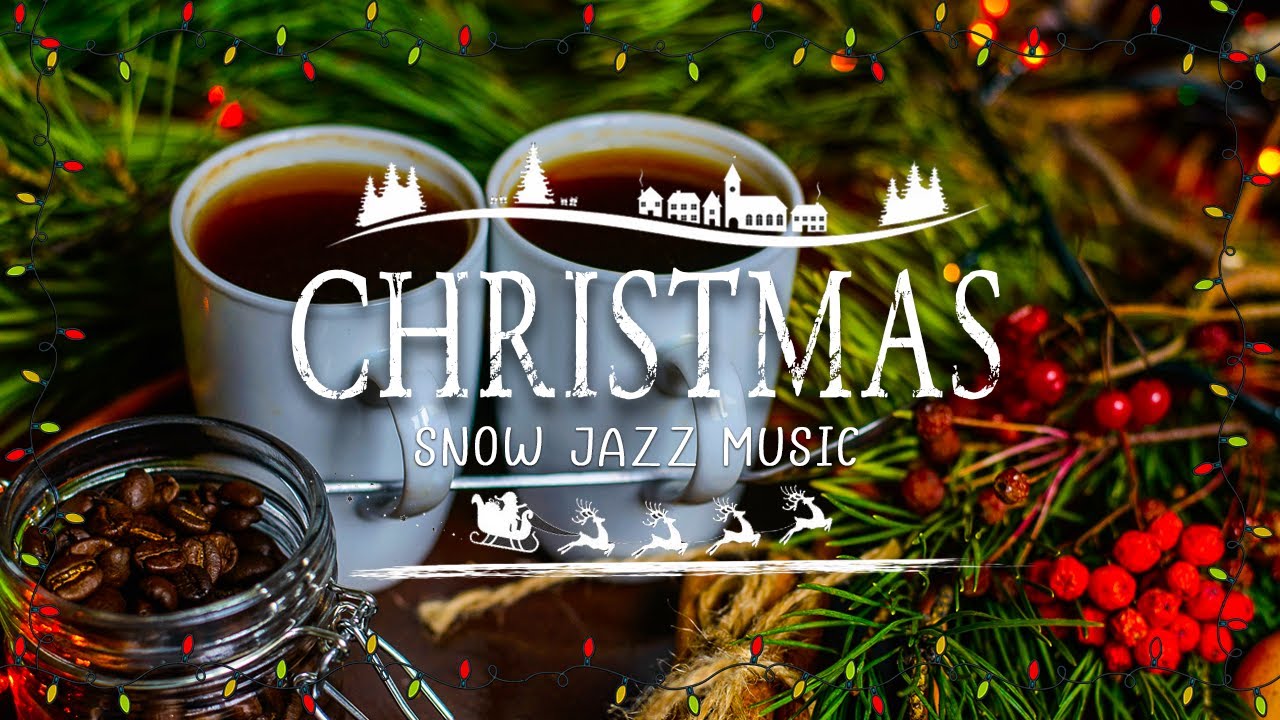 Happy Christmas Jazz 🎄 Relaxing Background Snow Jazz Music ~ Piano Jazz ...