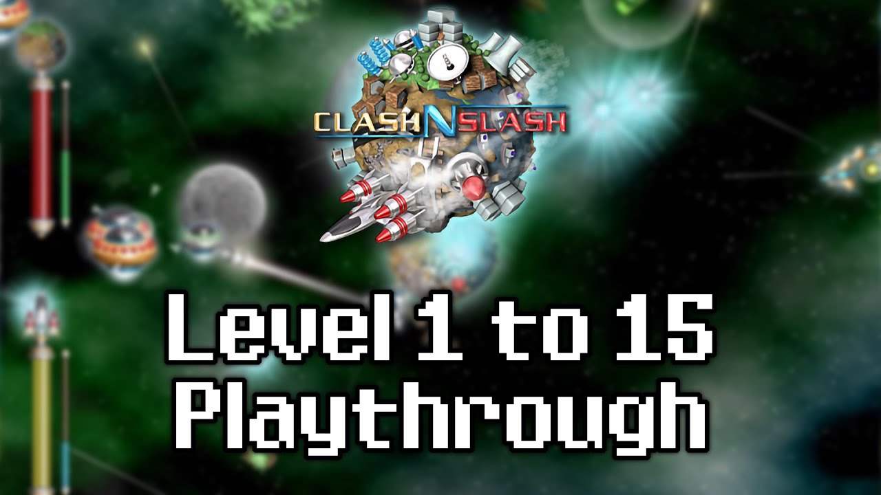 Clash'N Slash - Level 1 to 15 Playthrough - YouTube