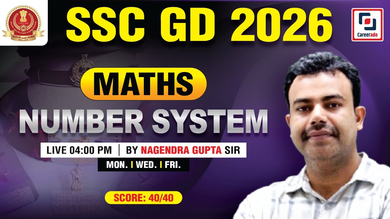 SSC GD - NUMBER SYSTEM I MATHS I SSC GD 2026 I Careerado I NAGENDRA ...