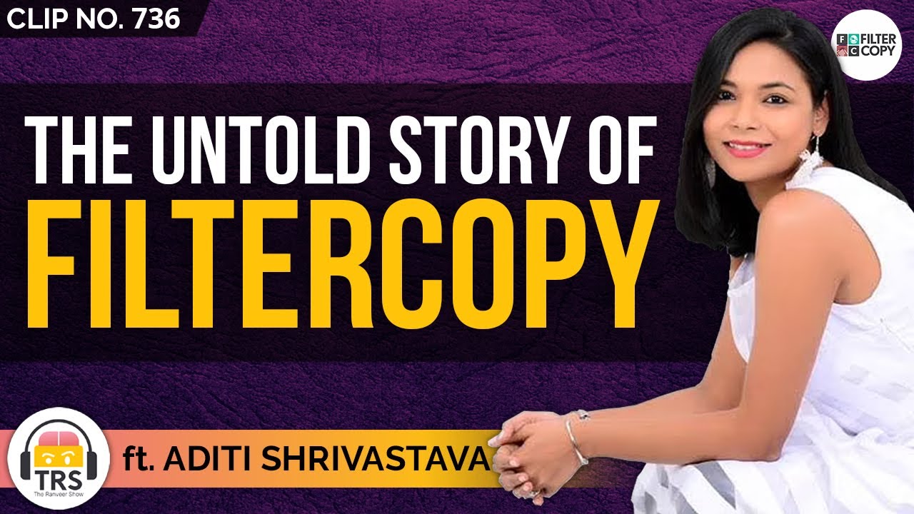 The Woman Behind @FilterCopy - Aditi Shrivastava | TRS Clips - YouTube