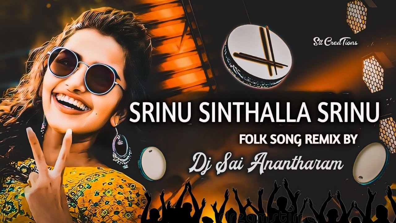 SRINU SINTHALLA SRINU TRENDING FOLK DJ SONG REMIX BY DJ SAI ANANTHARAM ...
