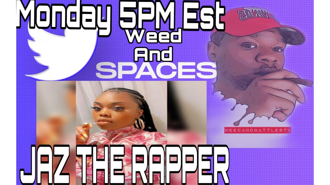 Weed And Spaces EP. 2 Jaz The Rapper Female Battle Rap , Female Mt ...