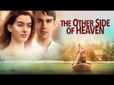 The Other Side of Heaven (ABENTEUERFILM mit ANNE HATHAWAY, Liebesdrama nach wahren Begebenheiten)