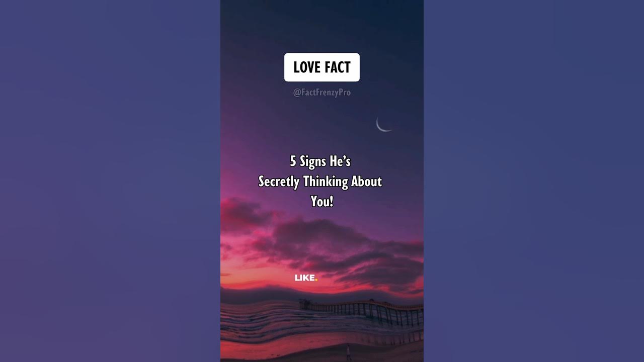 5 Signs He’s Secretly Thinking About You! Love Facts #shorts #psychologyfacts - YouTube