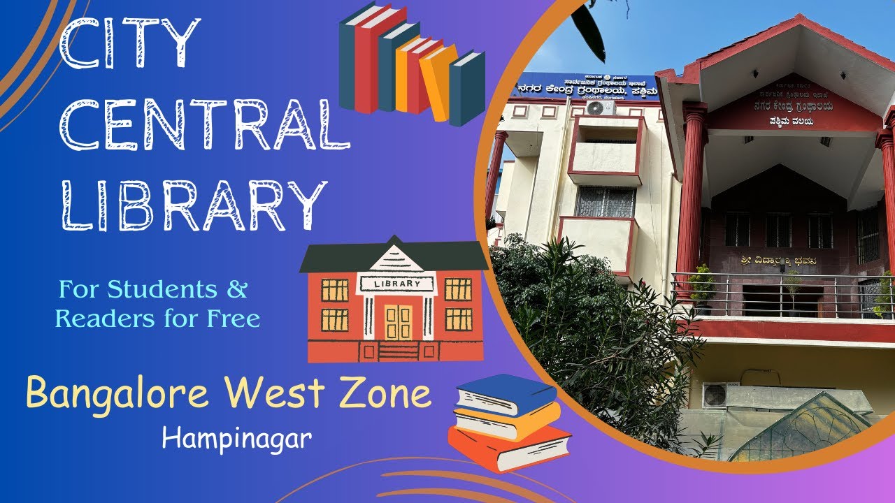 City Central Library | West Zone | Hampi Nagar | Bangalore | Free ...