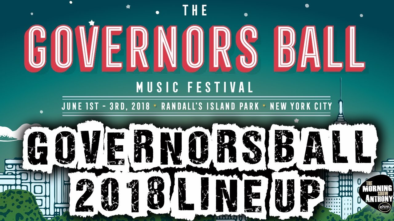 Governors Ball 2018 Line Up Announced! - YouTube