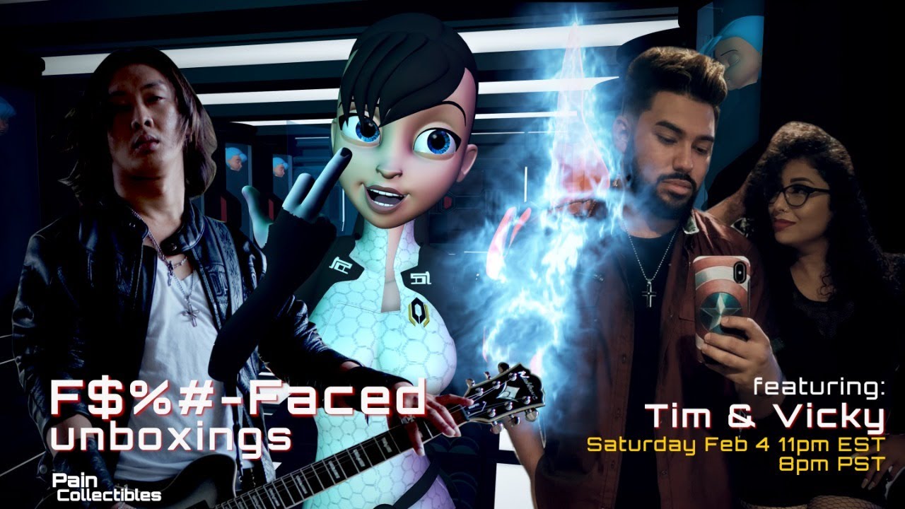 F$%^-faced Unboxings! with Tim & Vicki Sat Feb 4 11pm EST / 8pm PST ...
