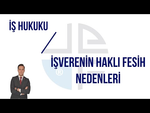 İŞVERENİN HAKLI FESİH NEDENLERİ-İşçinin Kıdem Tazminatı Alamayacağı Durumlar