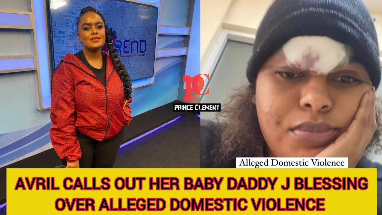 AVRIL CALLS OUT HER BABY DADDY J BLESSING OVER ALLEGED DOMESTIC ...