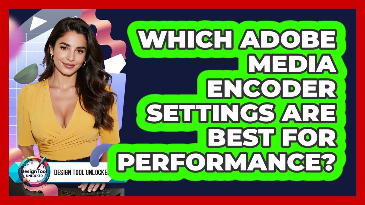 Which Adobe Media Encoder Settings Are Best For Performance? - Design ...