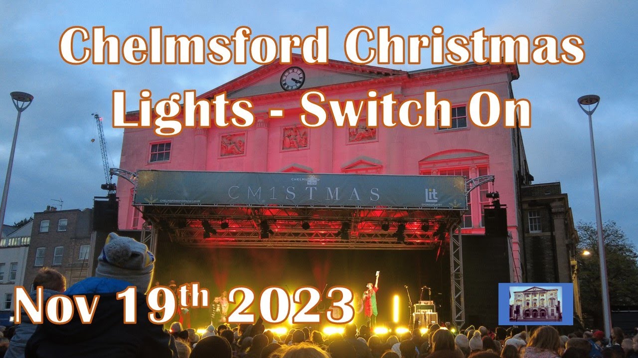 Chelmsford City Christmas Lights Switch on 2023. - YouTube