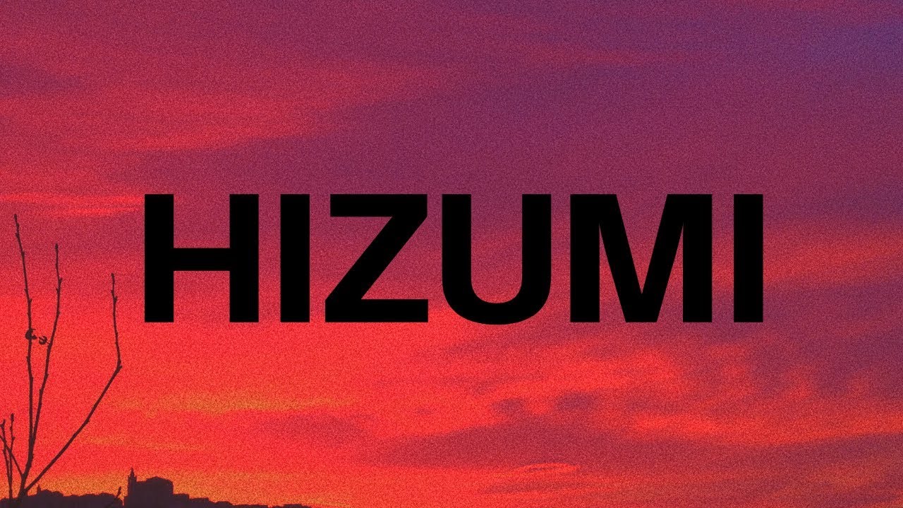 HIZUMI - YouTube