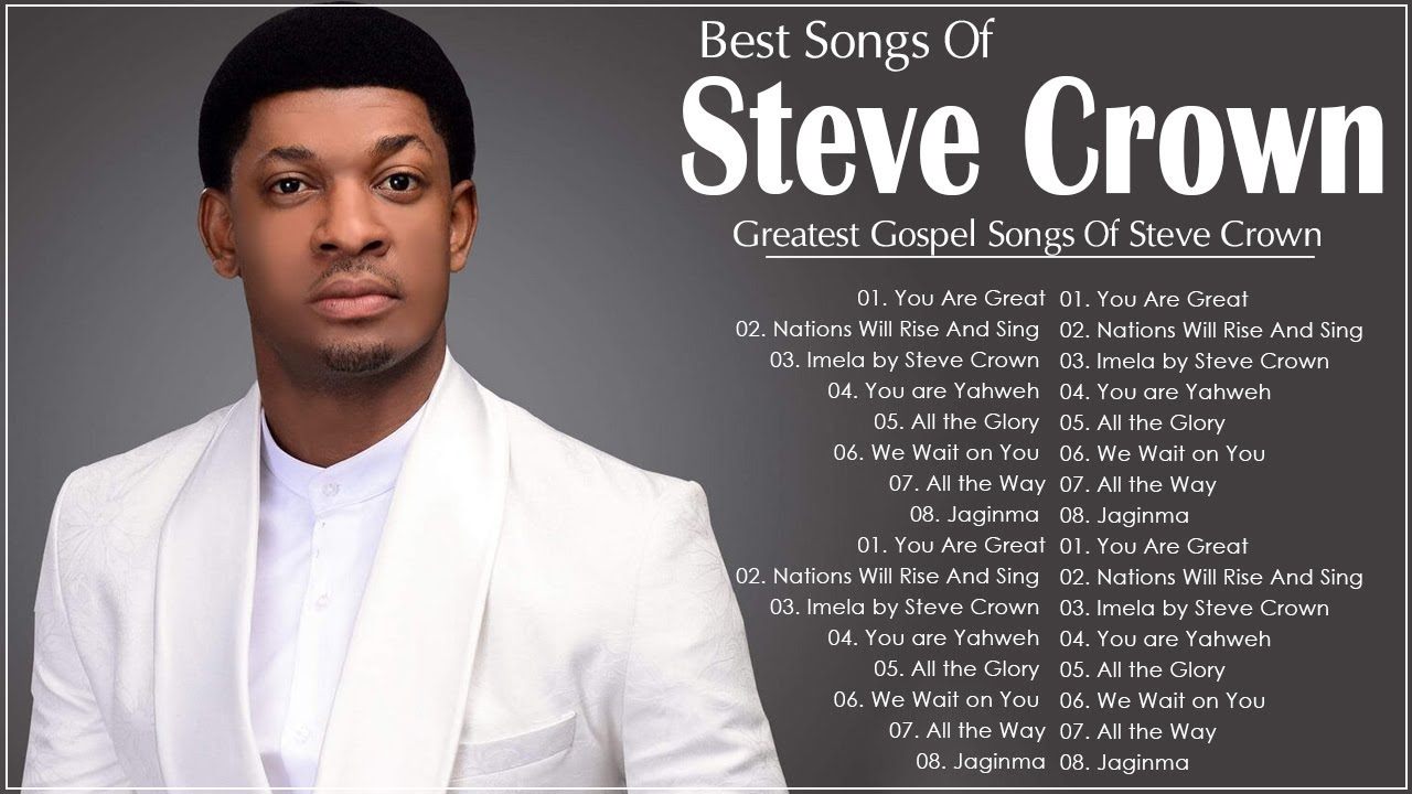 Greatest Steve Crown South African Gospel Music 2022 || Best Steve ...