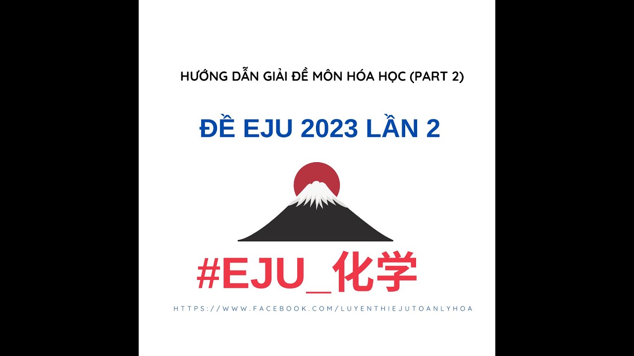 ĐỀ EJU HÓA 2023 LẦN 2 - DU HỌC SINH NHẬT BẢN - YouTube