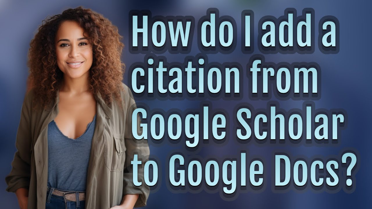 How do I add a citation from Google Scholar to Google Docs? - YouTube