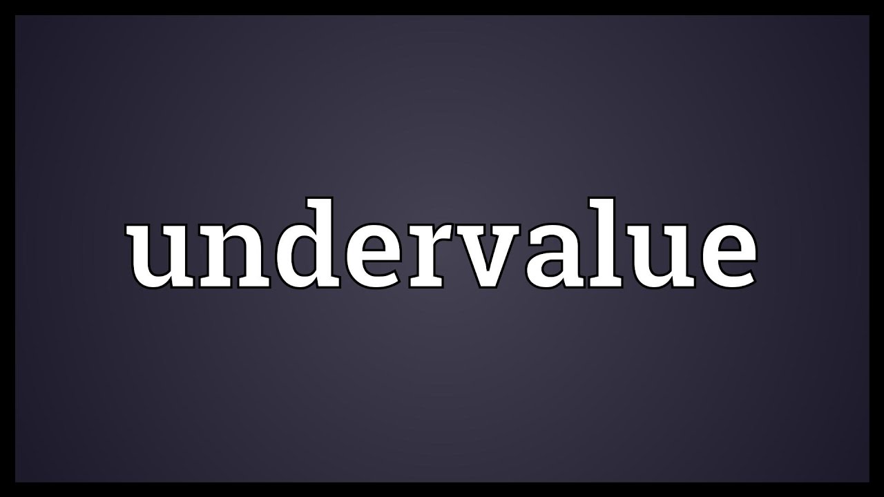 Undervalue Meaning - YouTube