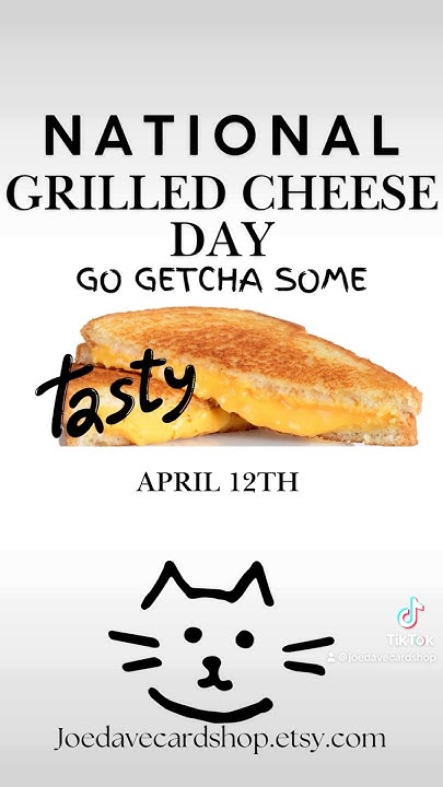 National Grilled Cheese Day April 12th - YouTube