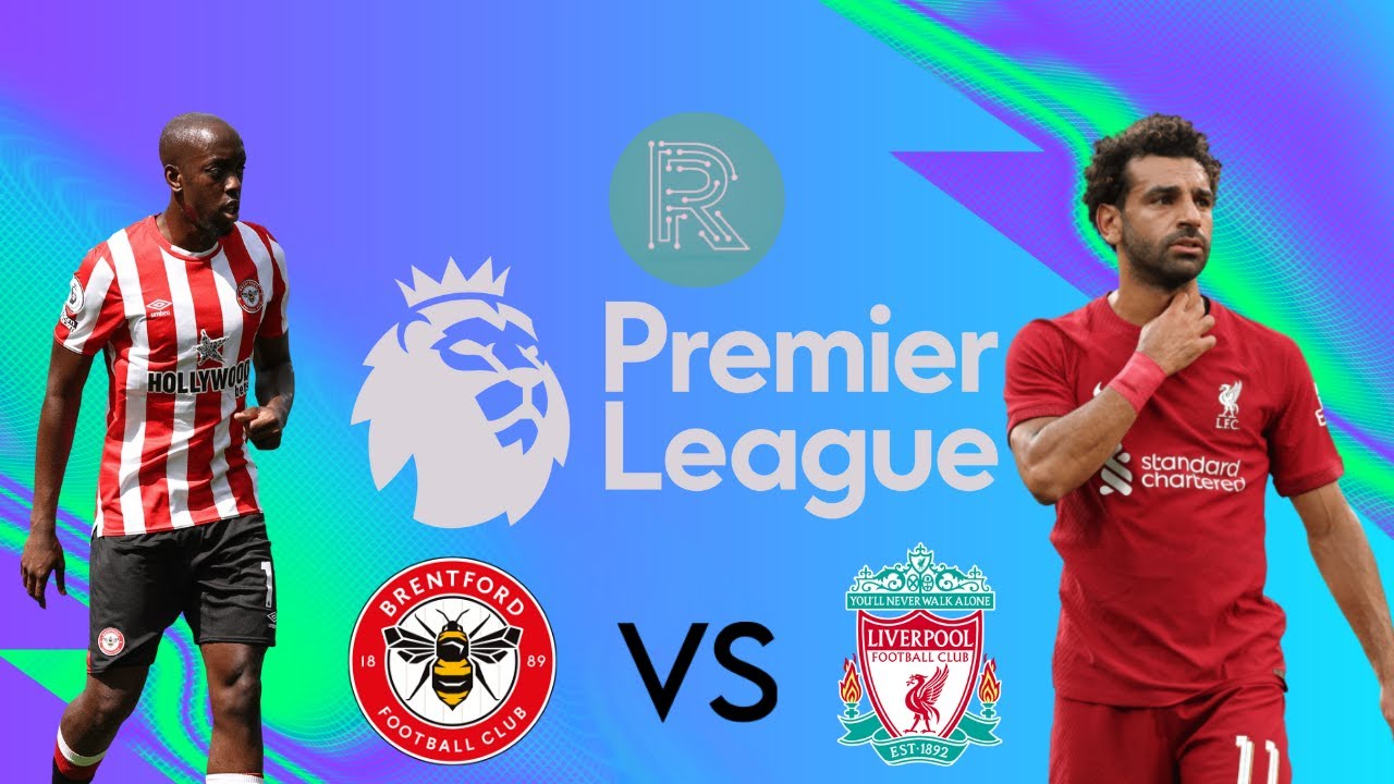 Brentford Vs Liverpool Premier League Live Stream And Watchalong Youtube