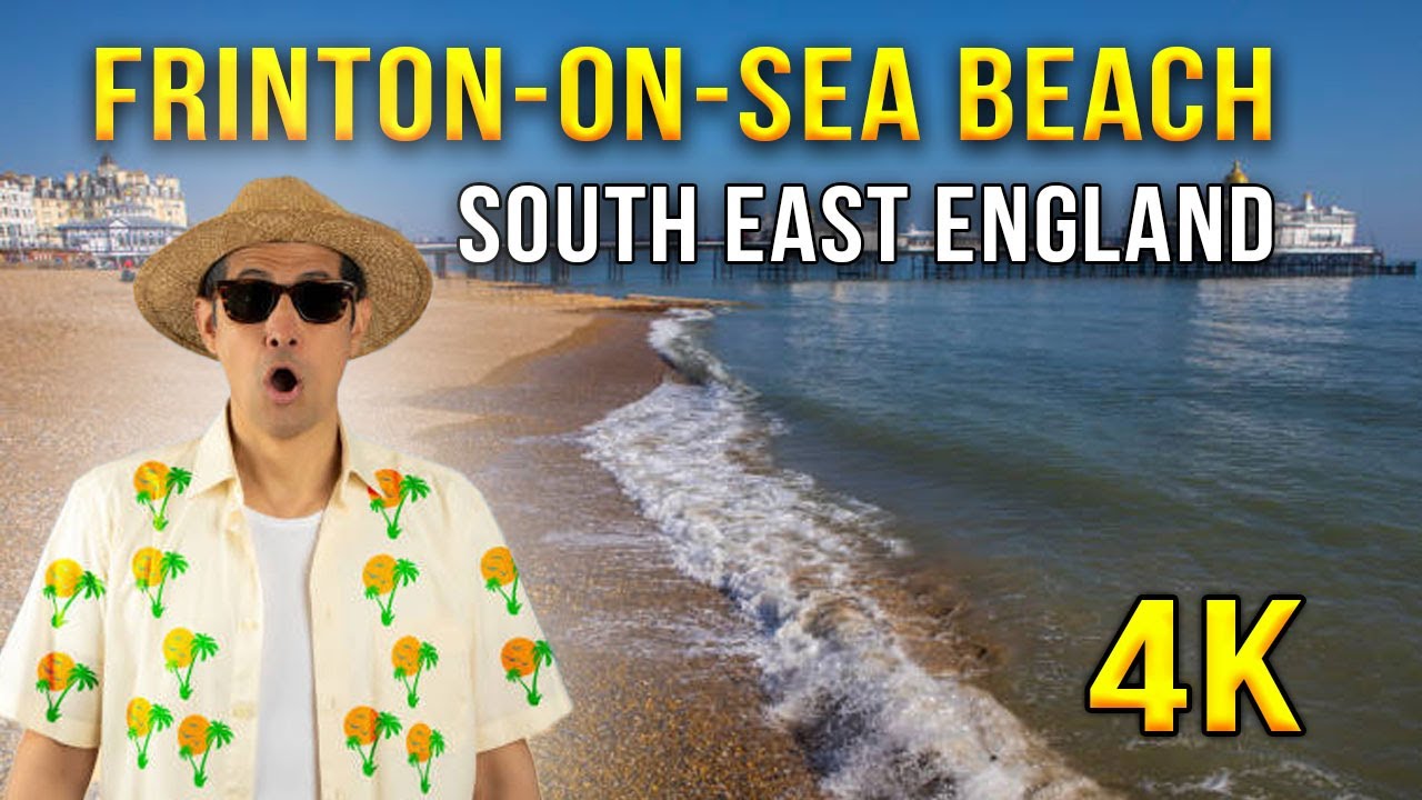 Frinton-On-Sea Beach Tour South East England 4K 60fps - YouTube