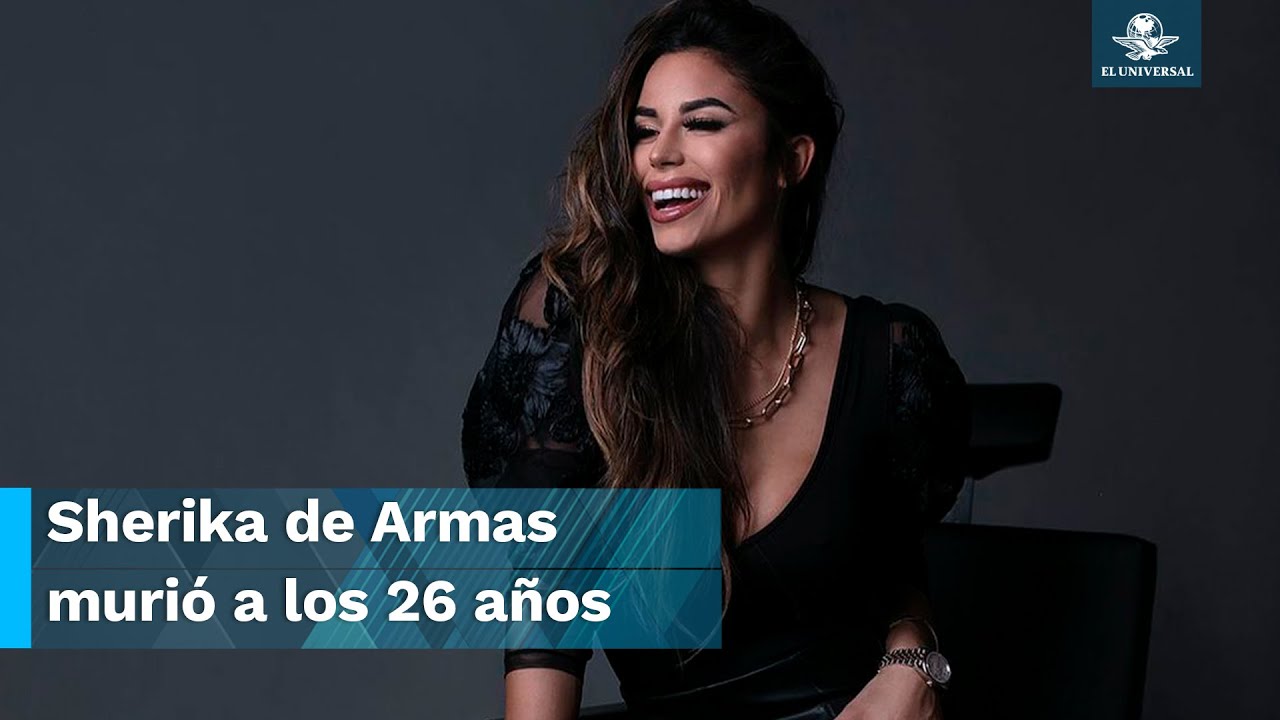 Muere exMiss Uruguay, Sherika de Armas, a los 26 años - YouTube