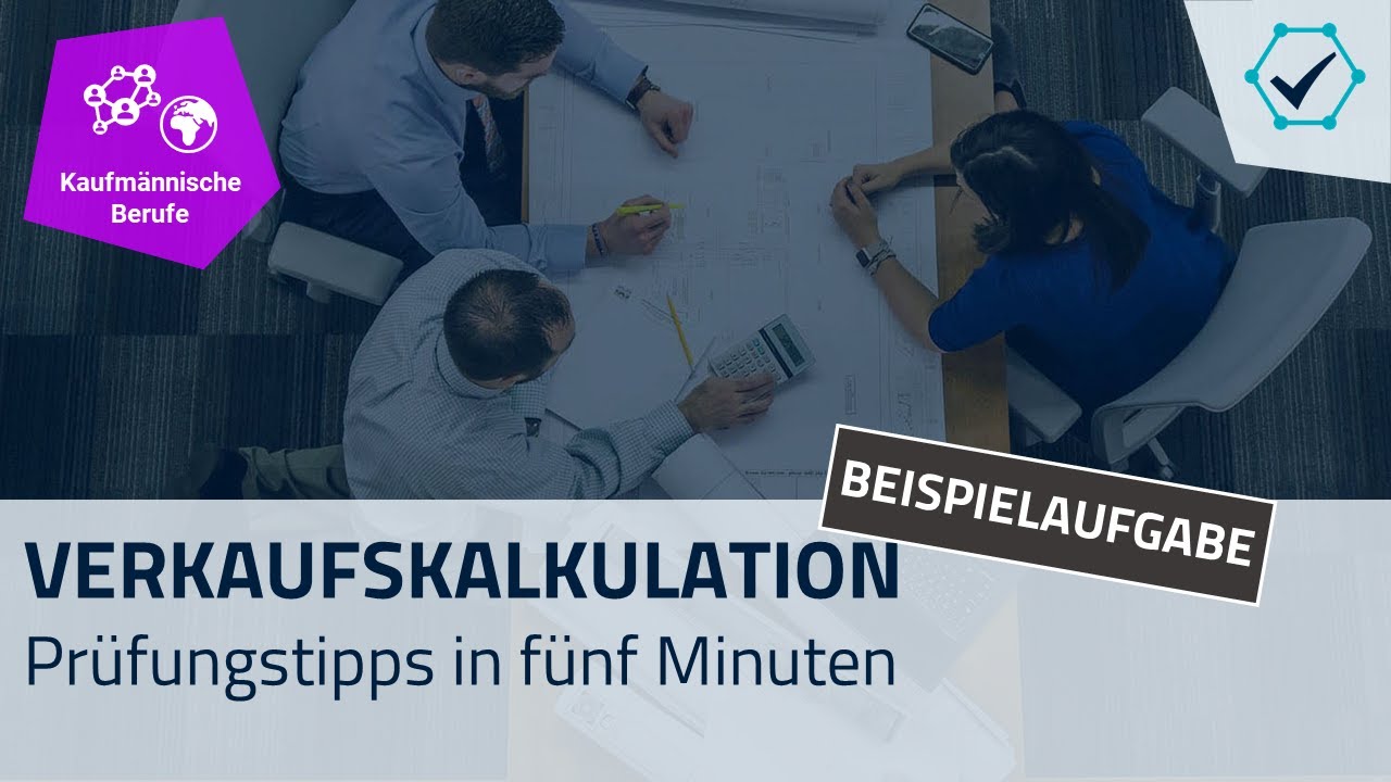 VERKAUFSKALKULATION Beispielaufgabe & Tipps (Abschlussprüfung ...
