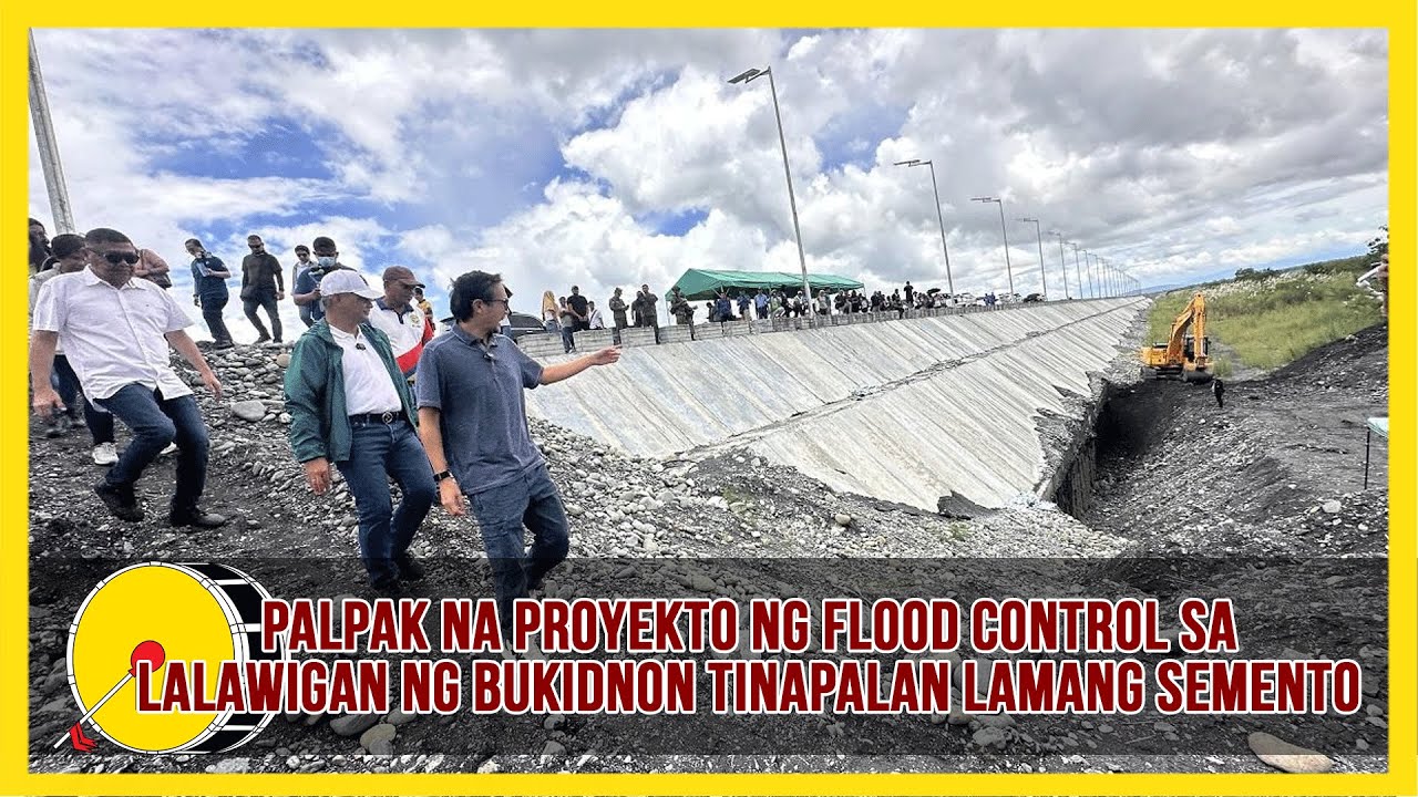 PALPAK NA PROYEKTO NG FLOOD CONTROL SA LALAWIGAN NG BUKIDNON TINAPALAN ...
