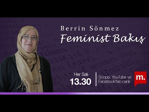 Berrin Sönmez ile Feminist Bakış (22): “Las Tesis gözaltıları AKP’li kadınların gözünü korkutacak”