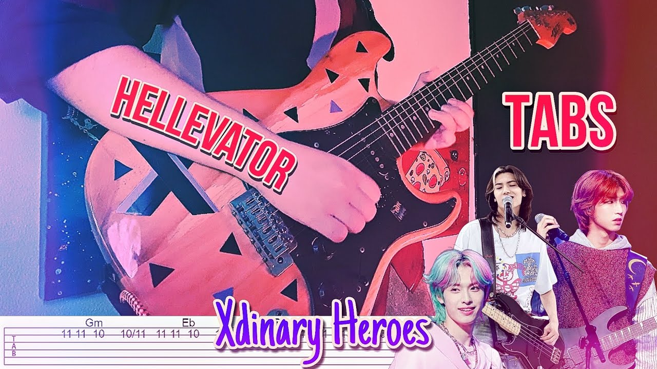 XDINARY HEROES - HELLEVATOR (Guitar Cover WITH TABS) 원곡 Stray Kids ...