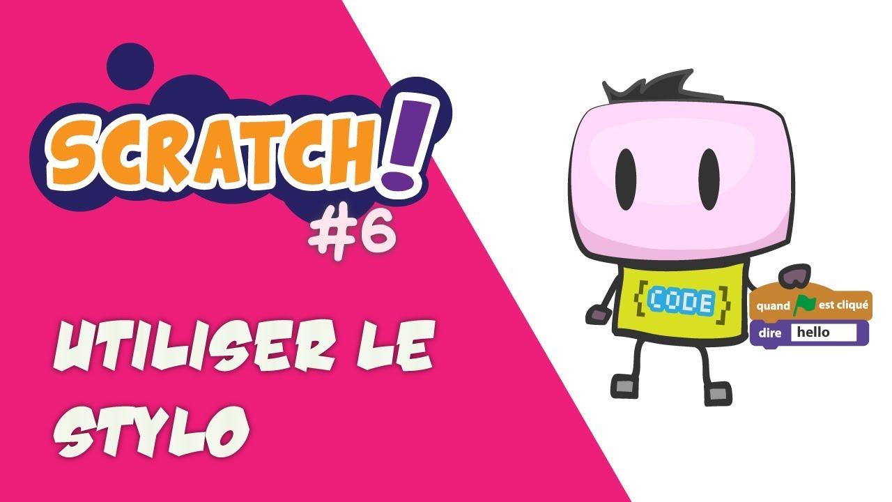SCRATCH -TUTO#6 - LE STYLO, DESSINER SUR LA SCÈNE - YouTube