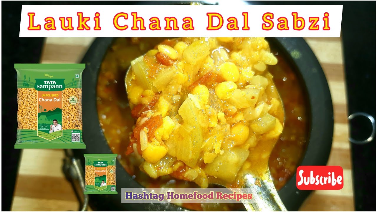 New lauki chana dal sabzi | Tata sampann chana dal recipe | hashtag ...