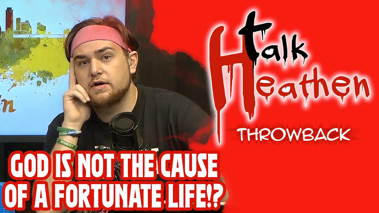 Caller Says "God Is NOT The Cause Of A Fortunate Life!?" | Talk Heathen ...