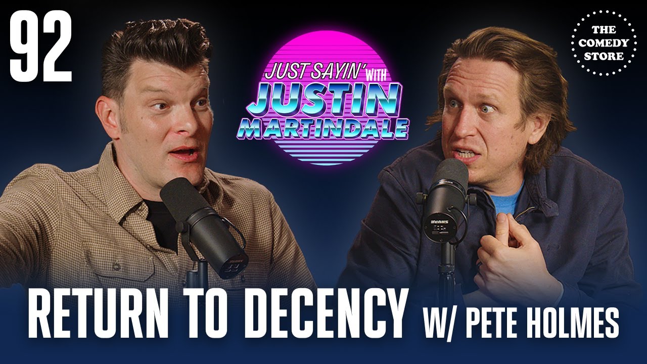 JUST SAYIN' with Justin Martindale - Episode 92 - Return to Decency w ...