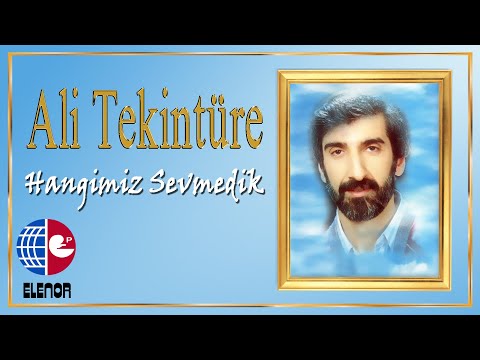 Ali Tekintüre - Sadece