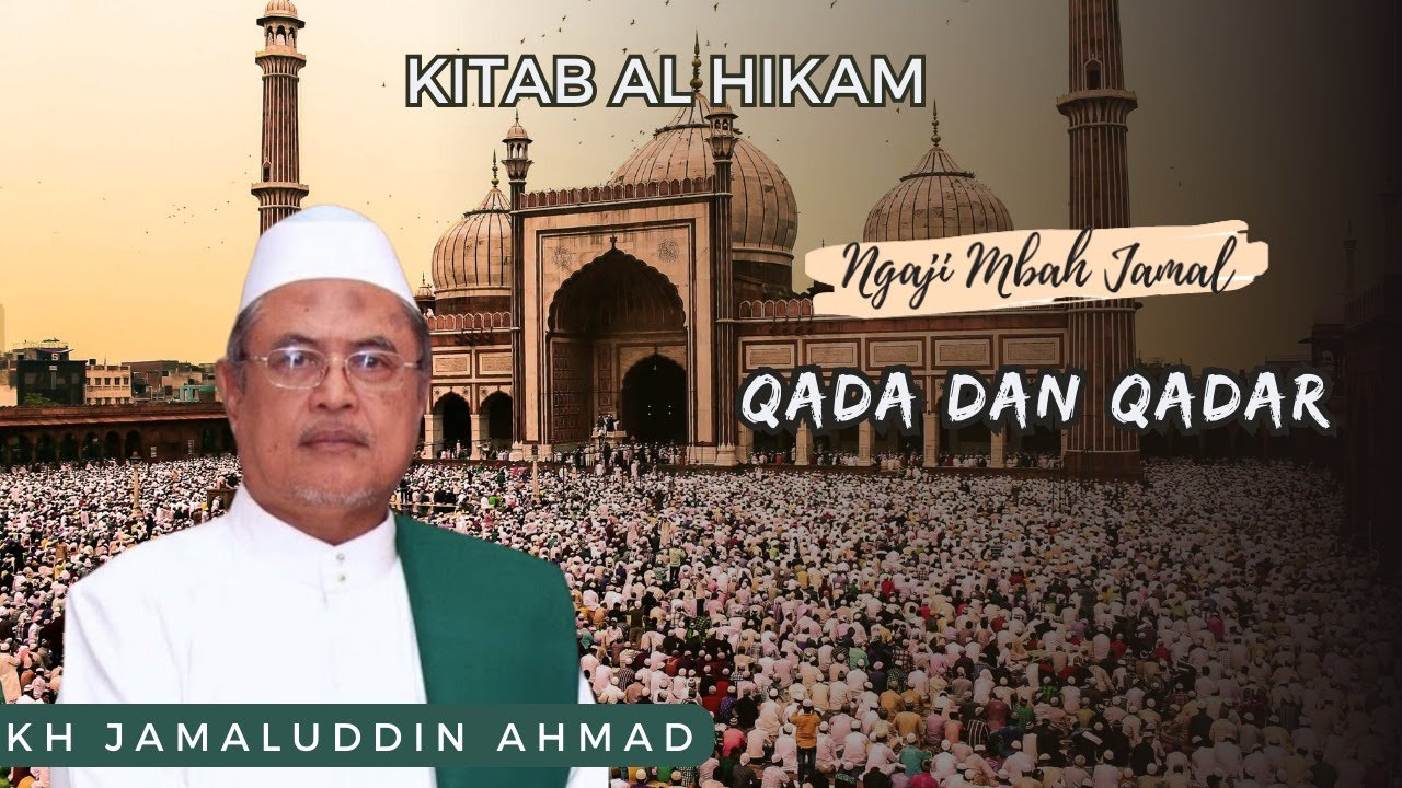 Qada dan Qadar - KH Jamaluddin Ahmad // Al Hikam - YouTube