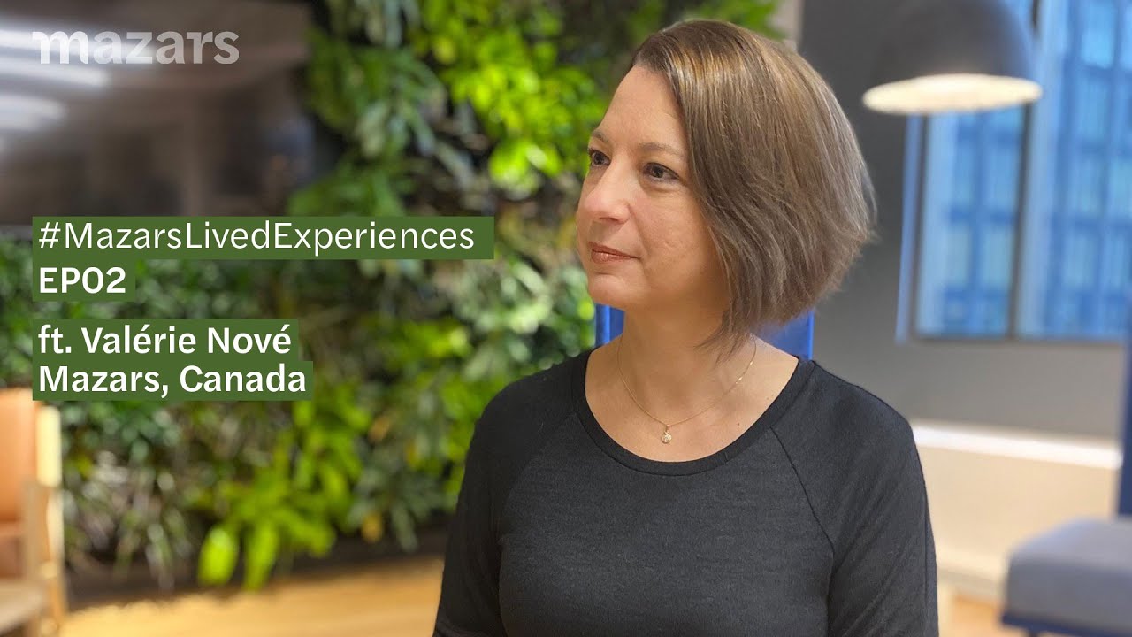 [#MazarsLivedExperiences] EP02: Meet Valérie, Senior Advisor, Mazars ...