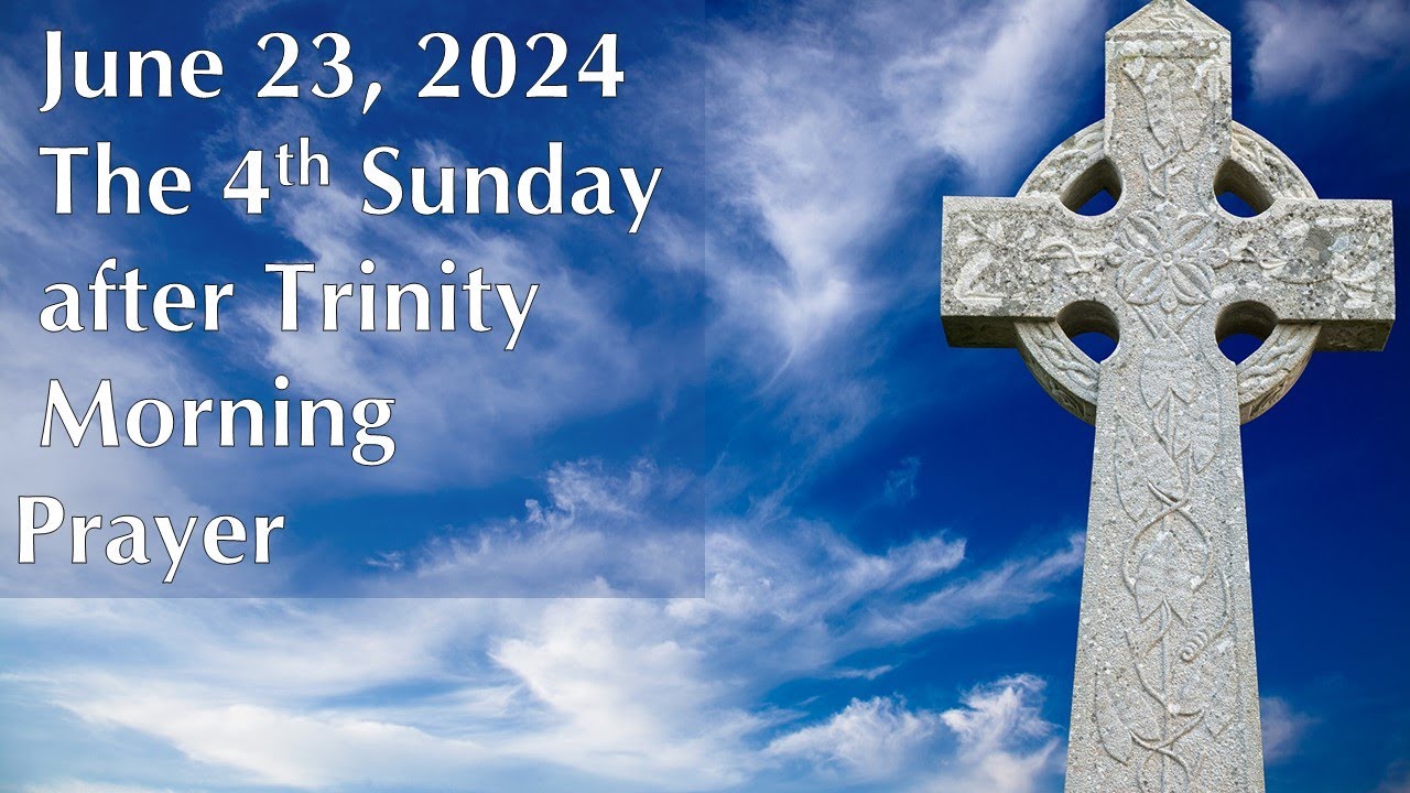 The 4th Sunday after Trinity, June 23, 2024 - YouTube