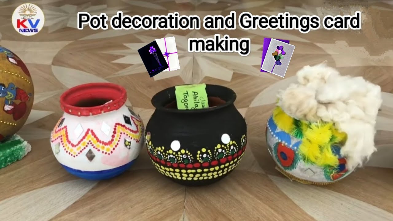 Pot decoration | Greeting card making | Kv no.2 Pot competition ...