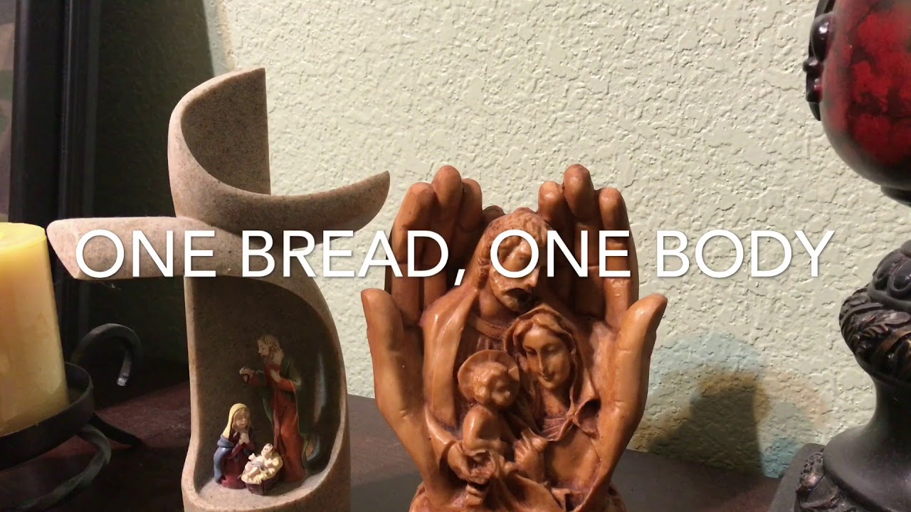 One Bread, One Body - YouTube