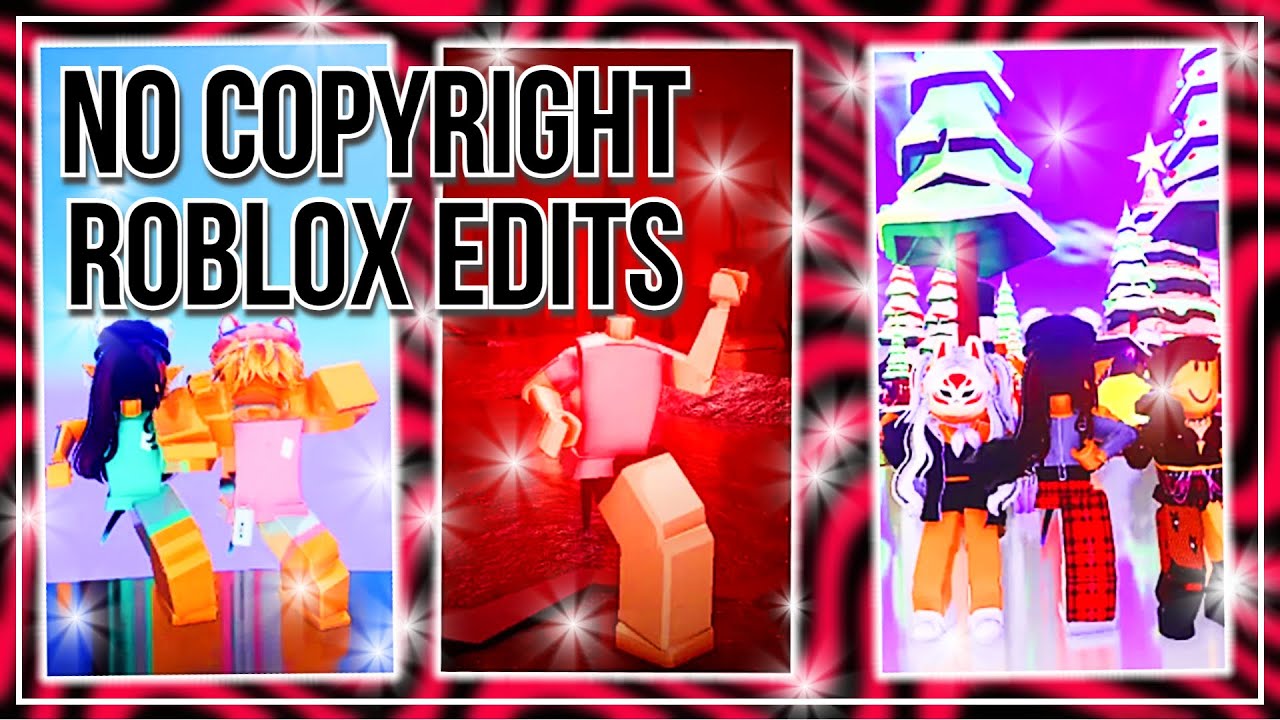 No Copyright Roblox Edits to try! Part 1 - YouTube