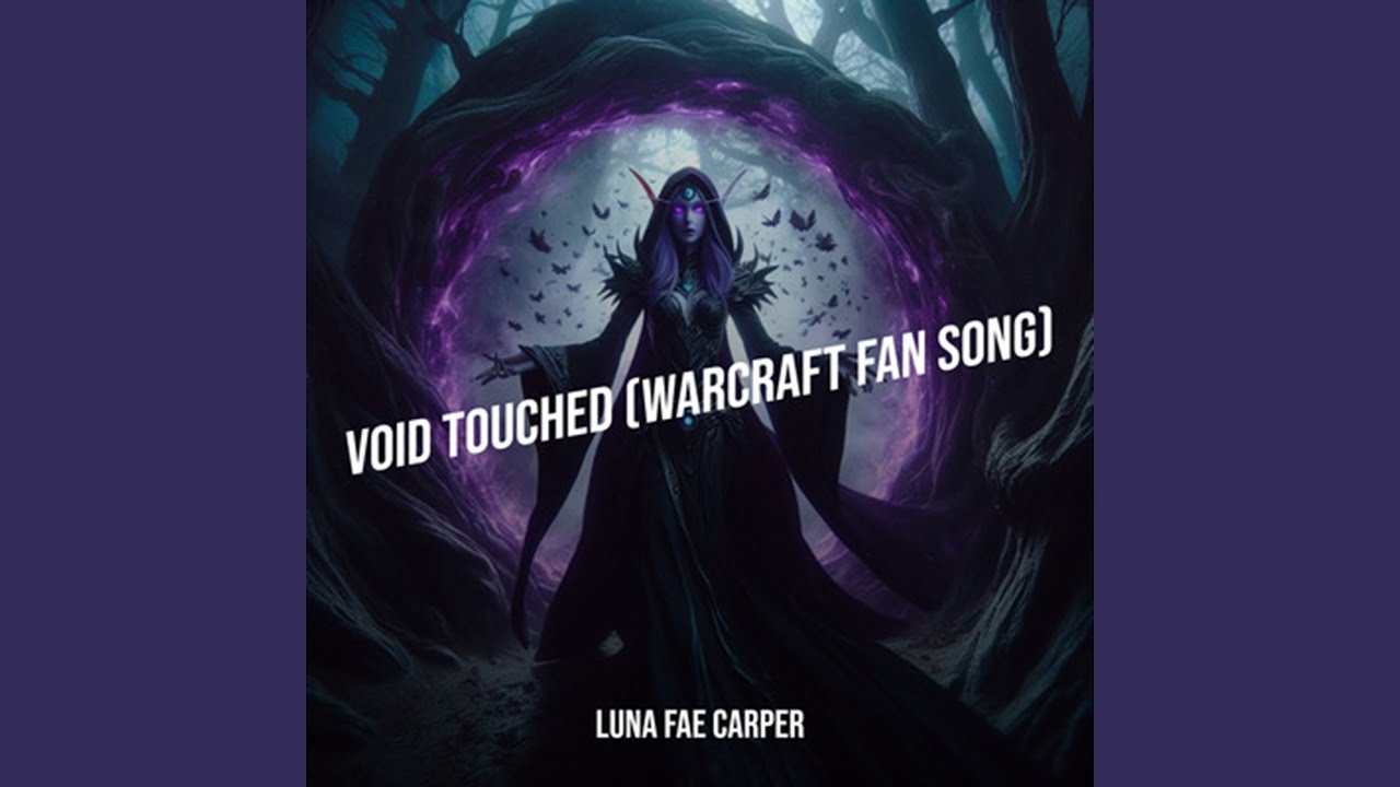 Void Touched (Warcraft Fan Song) - YouTube