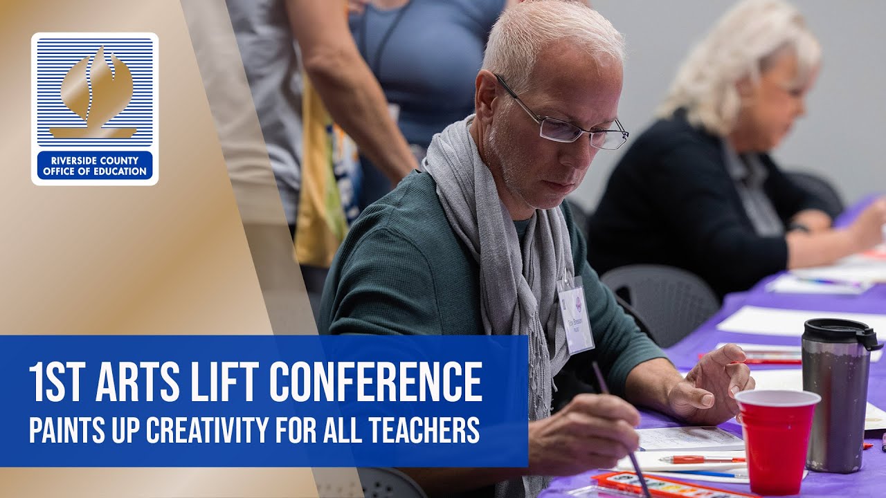 RCOE's 1st Annual Arts Lift Conference Sparks Creativity For All ...