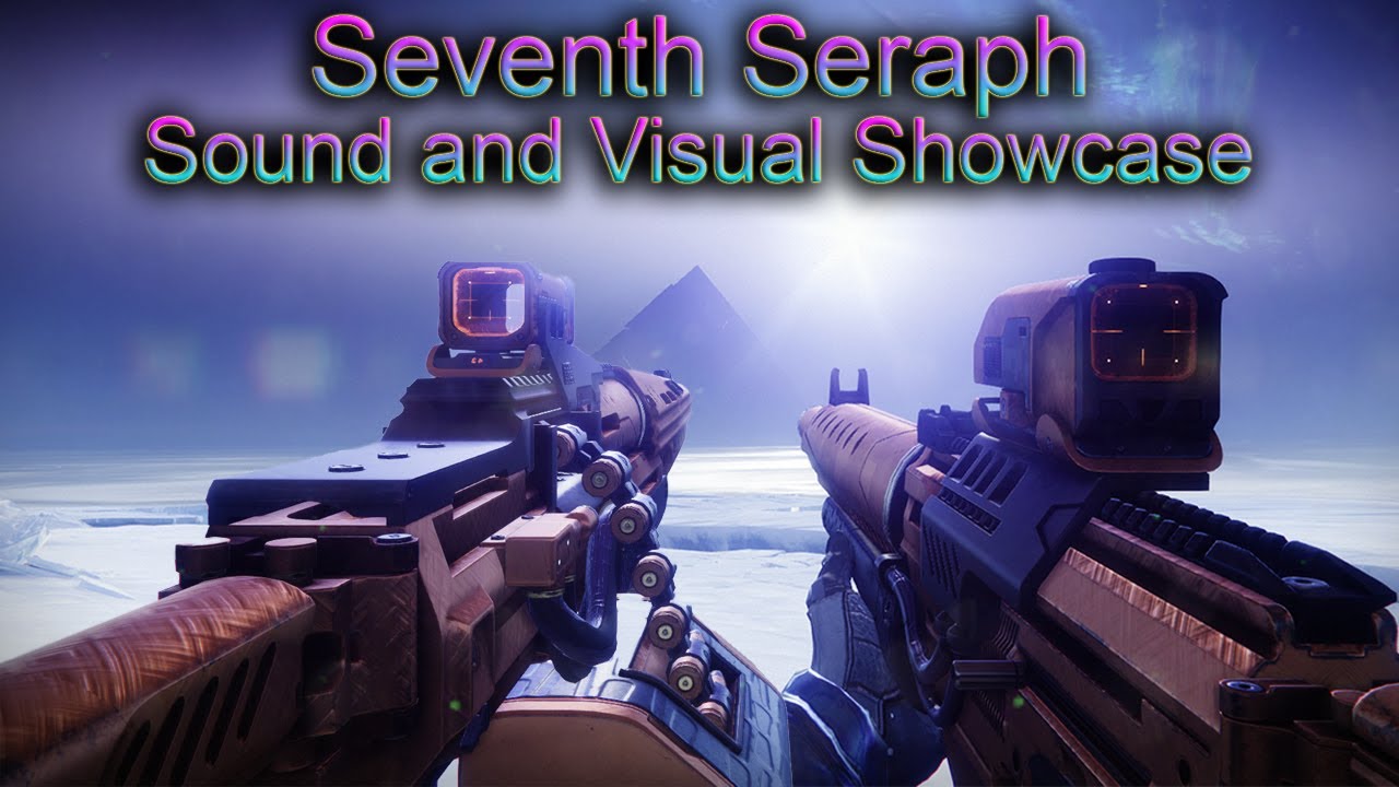 Seventh Seraph | Legendary Weapon Sound and Visual Showcase (Destiny 2 ...