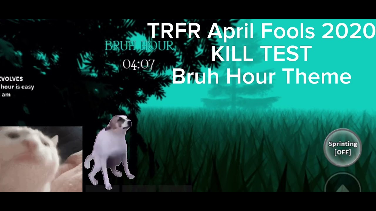 TRFR April Fools 2020 Kill Test Bruh Hour Theme - YouTube